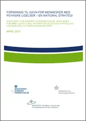 Forskning til gavn for mennesker med psykiske lidelser - en national strategi | Indenrigs- og ...